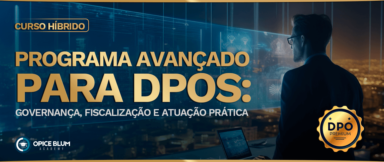 Programa Avançado para DPOs: Governança, Fiscalização e Atuação Prática ...